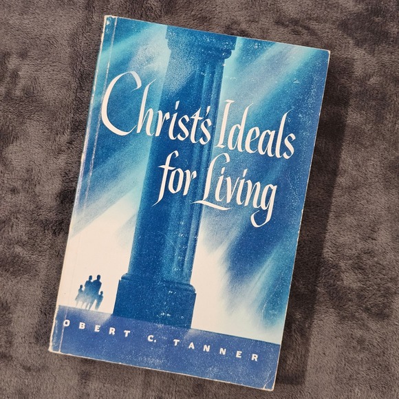 Accents | Vintage Lds Mormon Christs Ideals For Living Book By Robert ...